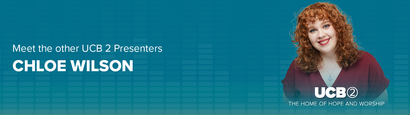 Chloe Wilson | United Christian Broadcasters